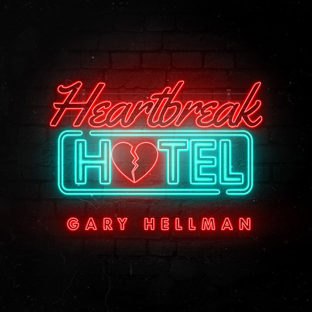 Heartbreak Hotel - Single by Gary Hellman | Spotify