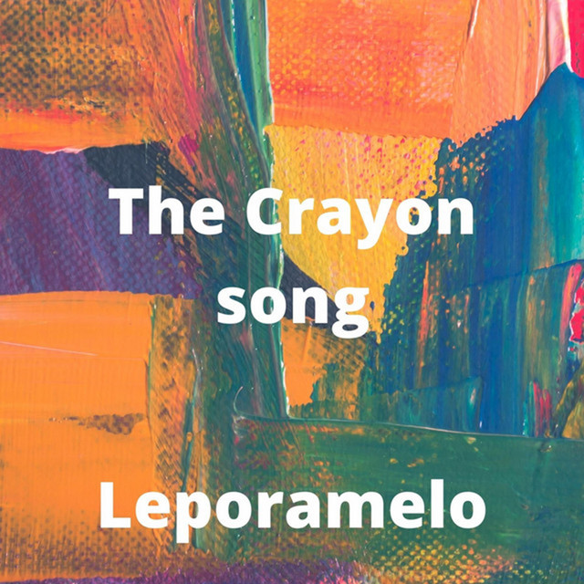 The Crayon Song - song and lyrics by Leporamelo | Spotify
