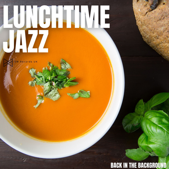 Back In The Background - Album by Lunchtime Jazz | Spotify