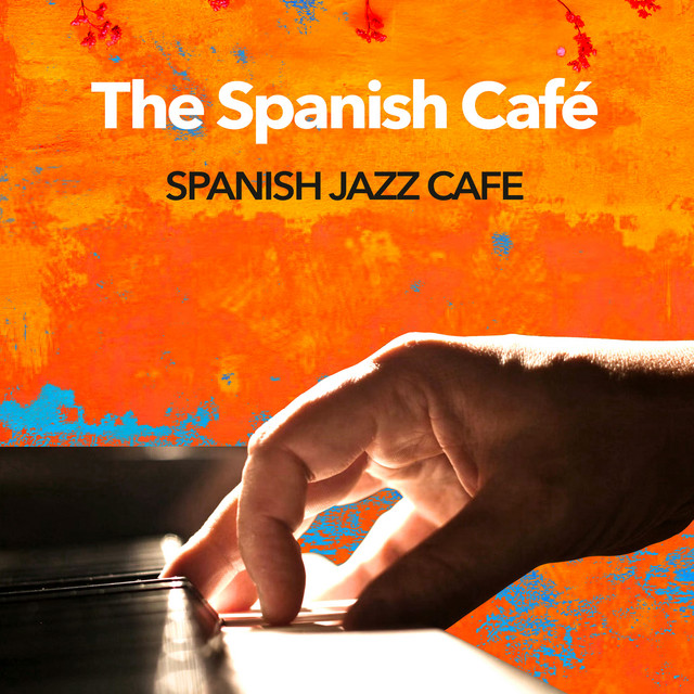 The Spanish Café - Album by Spanish Jazz Cafe | Spotify