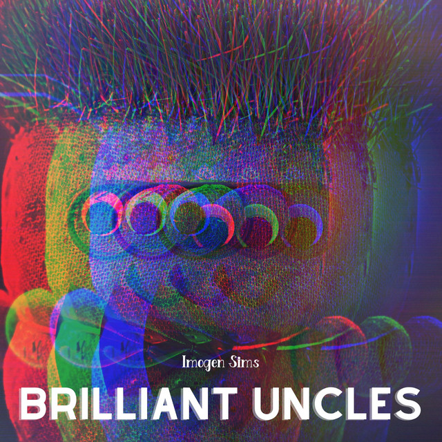 Brilliant Uncles - Single by Imogen Sims | Spotify