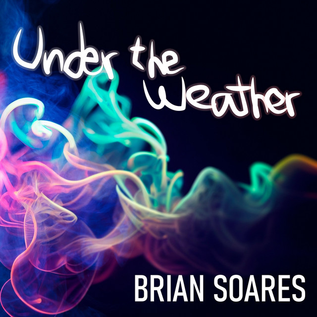 Under the Weather - canción de Brian Soares | Spotify