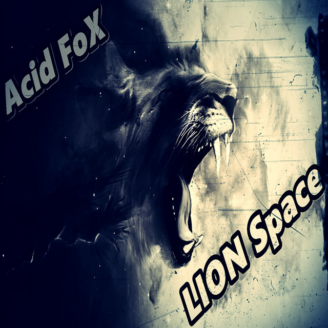 LION Space (Original Extended MiX) - Single by Acid FoX | Spotify