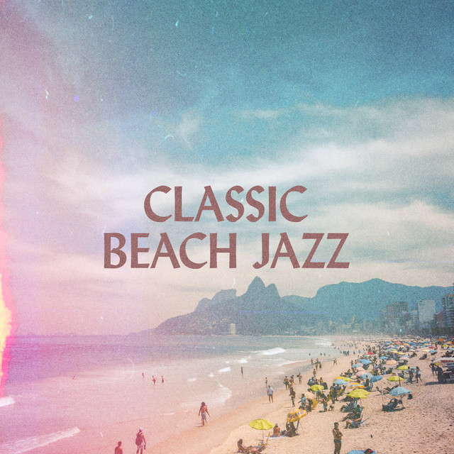 Classic Beach Jazz - Compilation by Various Artists | Spotify