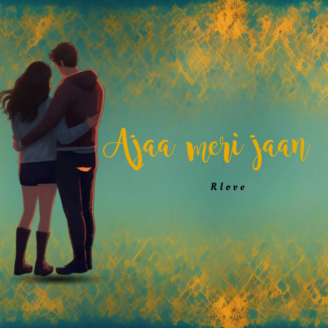 Ajaa Meri Jaan - Single by Rlove | Spotify