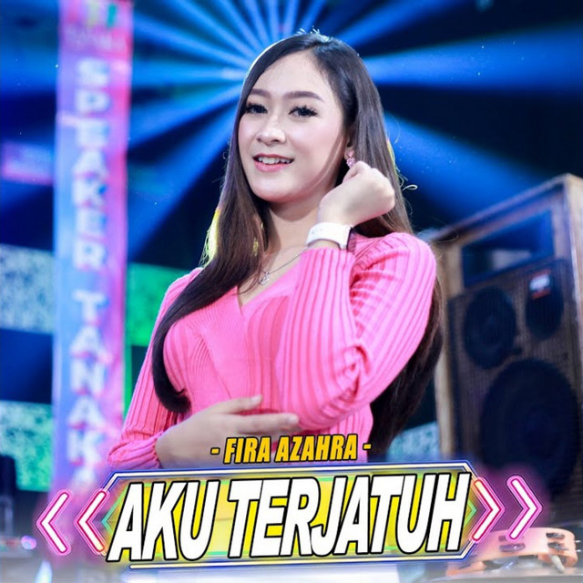 Aku Terjatuh - Single by Fira Azahra | Spotify