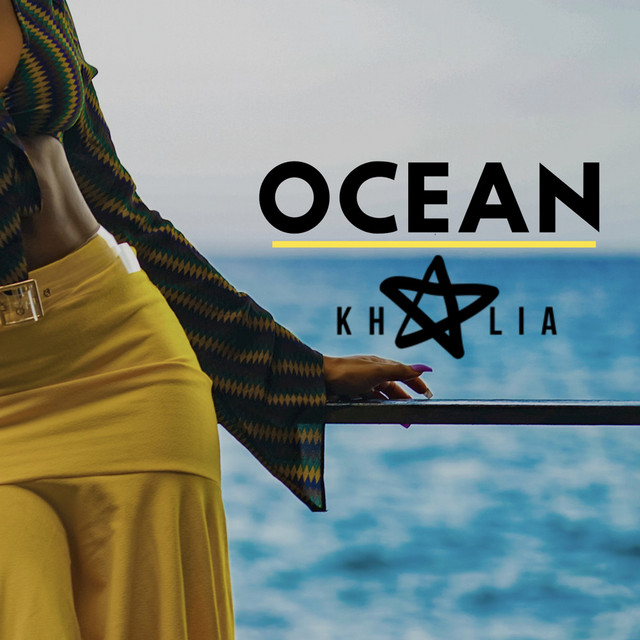 Ocean - Single by Khalia | Spotify
