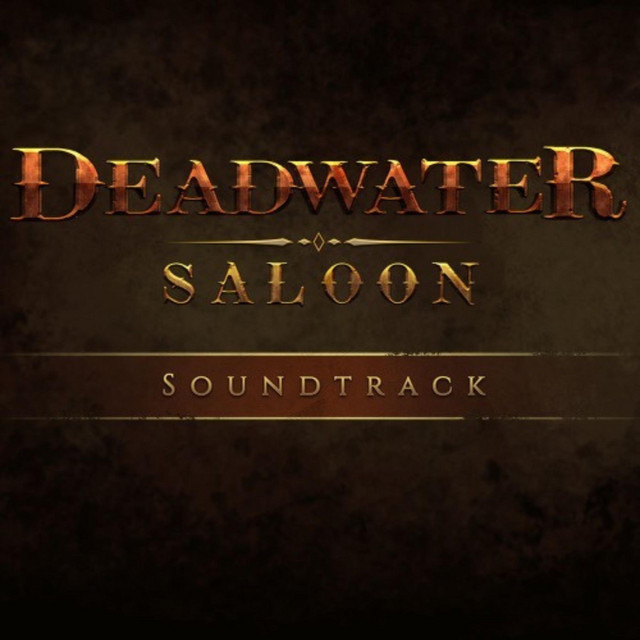 Deadwater Saloon (Original Game Soundtrack) - Album by Daryl Bennett ...