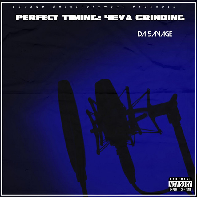 Perfect Timing: 4Eva Grinding - Album by Da Savage | Spotify