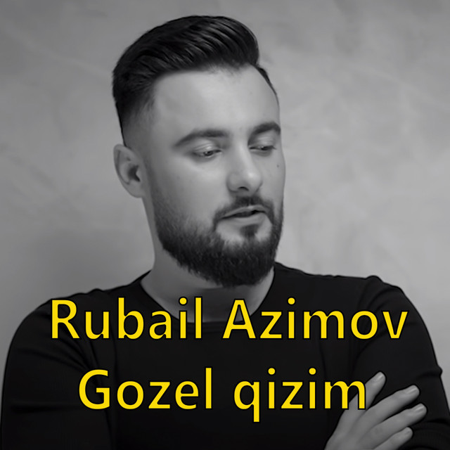 Gozel qizim - EP by Rubail Azimov | Spotify