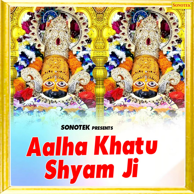 Aalha Khatu Shyam Ji - Album by Sanjo Baghel | Spotify