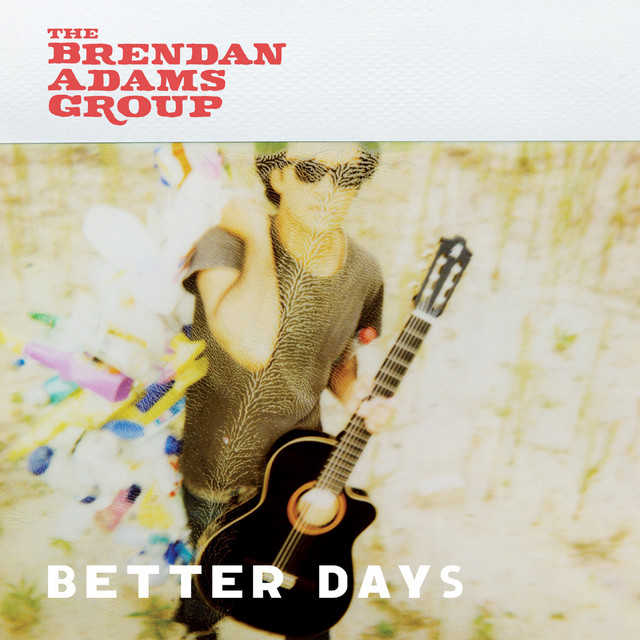 Better Days - song and lyrics by Brendan Adams Group | Spotify