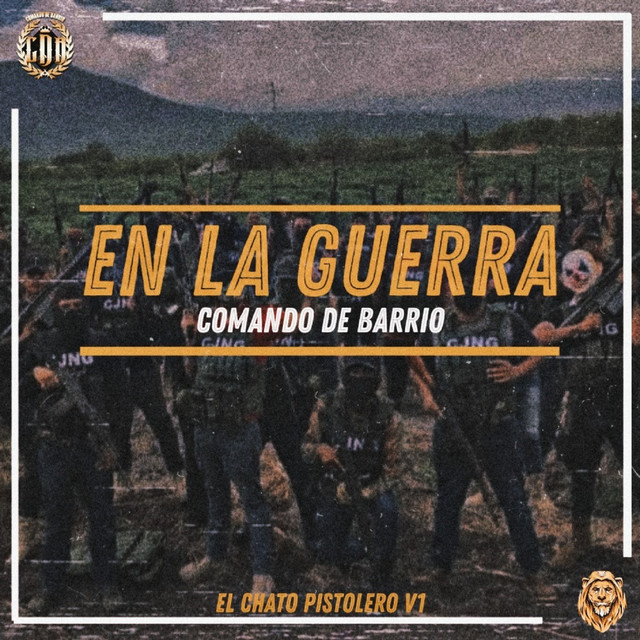 En La Guerra (El Chato Pistolero V1) - Single by Comando De Barrio ...