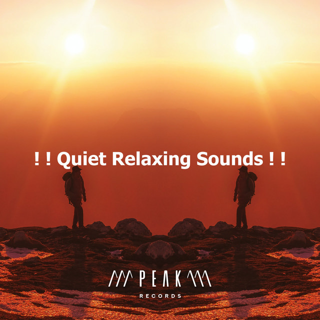 Quiet Relaxing Sounds ! ! - Album by Chill Out 2016 | Spotify