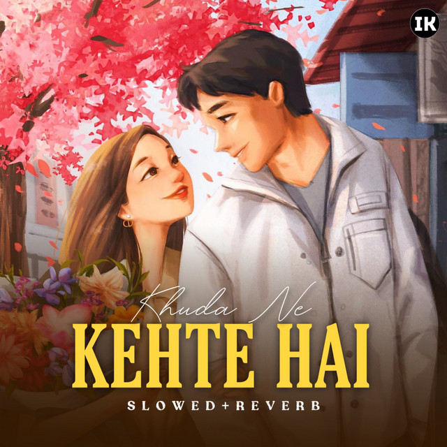 Kehte Hai Khuda Ne - Slowed+Reverb - song and lyrics by Im Karan ...