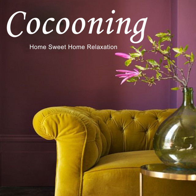 Cocooning (Home Sweet Home Relaxation) - Compilation by Various Artists ...