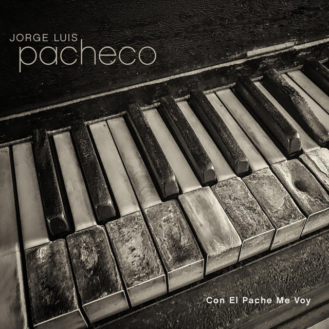 Con el Pache Me Voy - Album by Jorge Luis Pacheco | Spotify