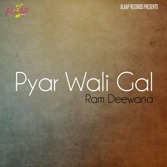Pyar Wali Gal - Album by Ram Deewana | Spotify