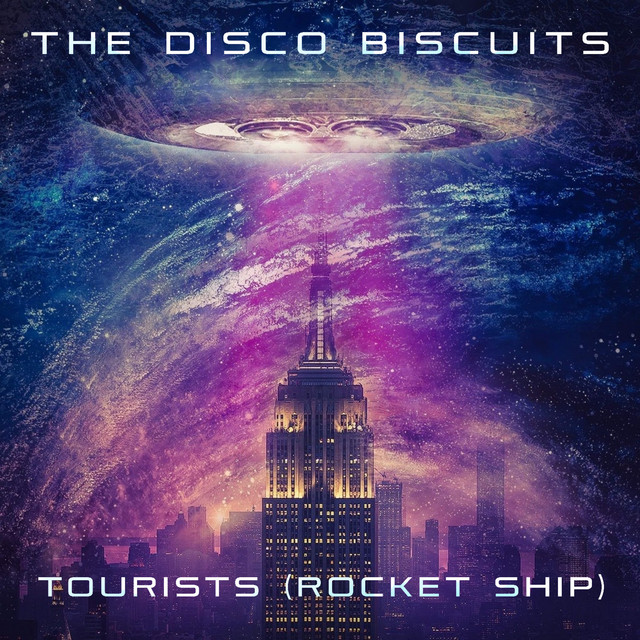 Tourists (Rocket Ship) - Single by The Disco Biscuits | Spotify