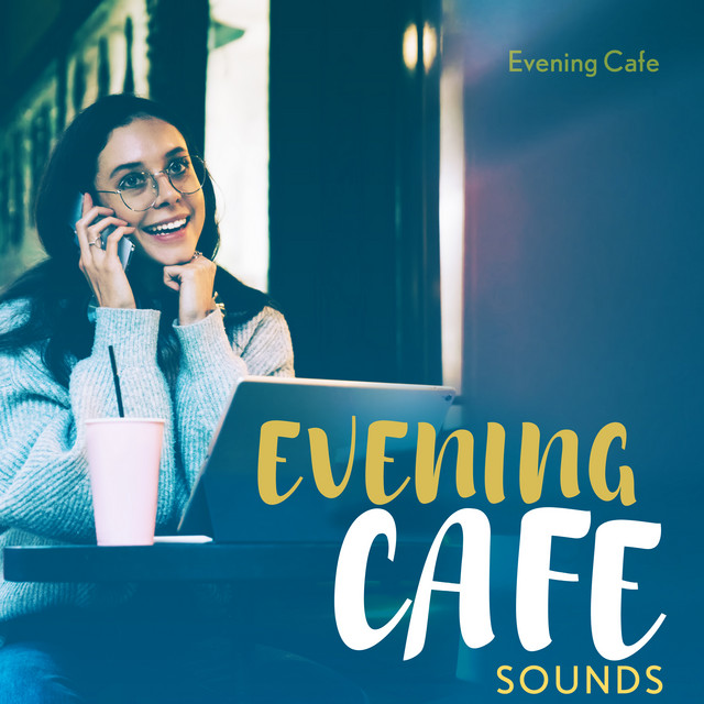 Evening Cafe Sounds - Album by Evening Cafe | Spotify