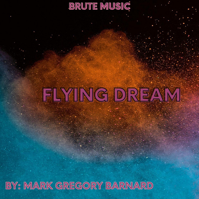 Flying Dream - Single by Mark Gregory Barnard | Spotify