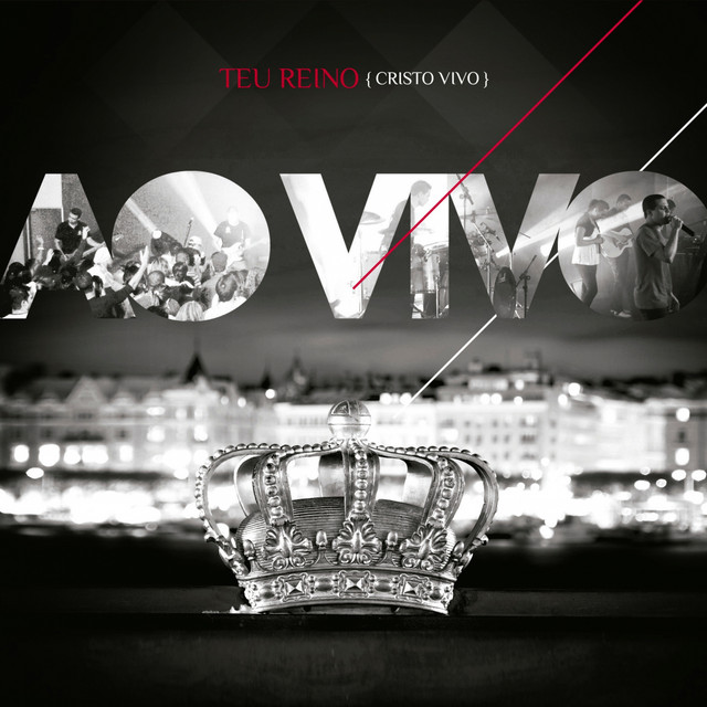 Teu Reino (Ao Vivo) - Album by Cristo Vivo | Spotify