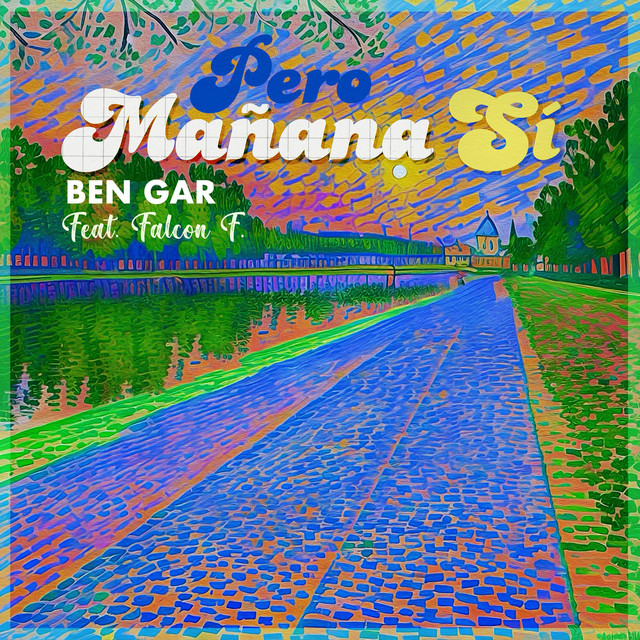 Pero Mañana Sí - Single by Ben Gar | Spotify