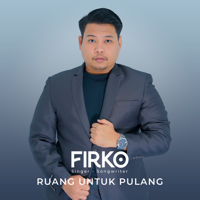 Ruang Untuk Pulang - song and lyrics by Firko | Spotify