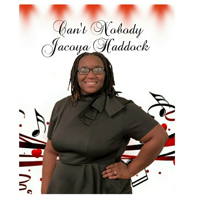 Can't Nobody - Single by Jacoya Haddock | Spotify