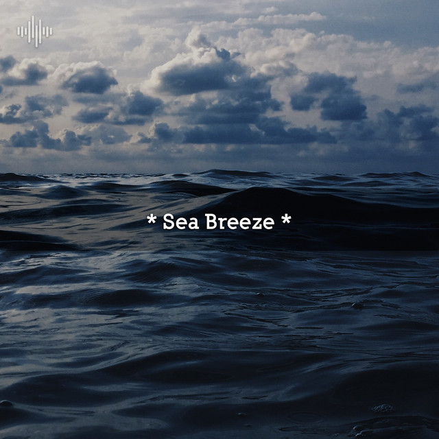 * Sea Breeze * - Album by Ocean Sounds | Spotify