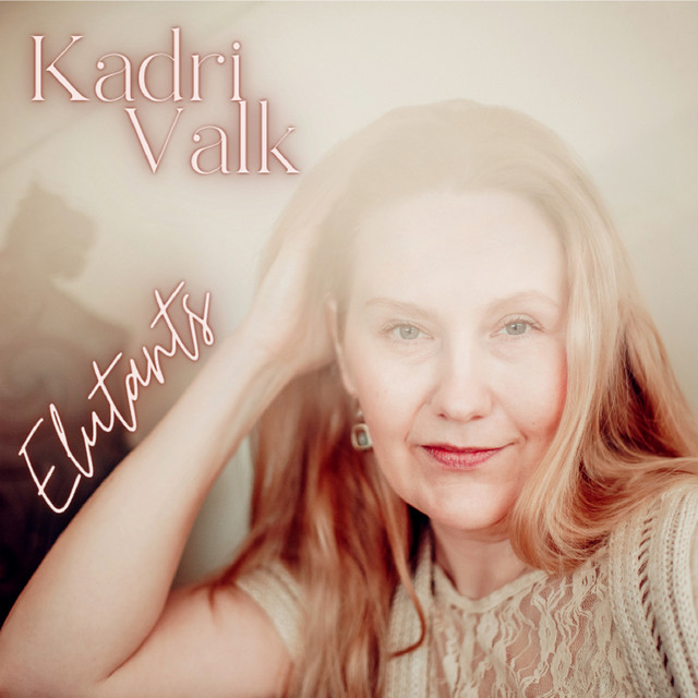 Elutants - Single by Kadri Valk | Spotify