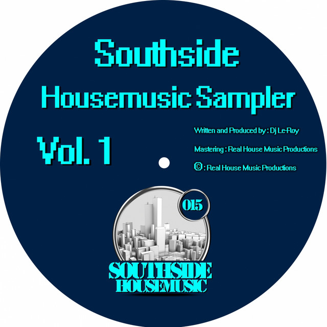 Southside Housemusic Sampler, Vol. 1 – Album de Dj Le Roy | Spotify