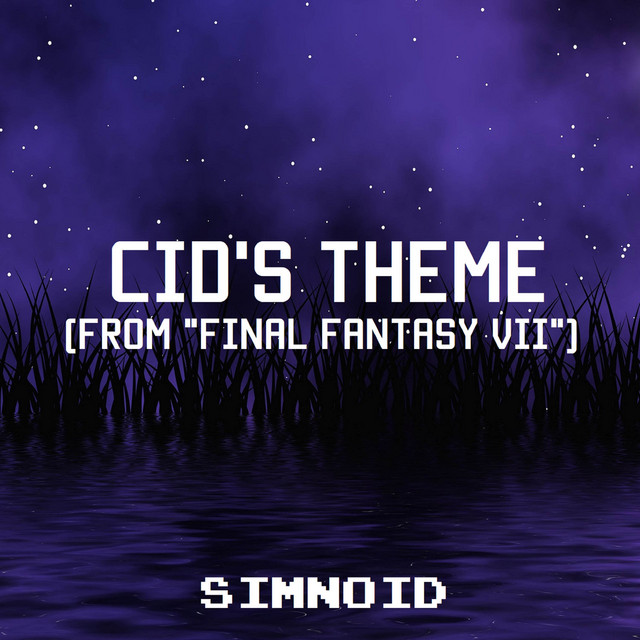 Cid's Theme (From "Final Fantasy VII") - Single by Simnoid | Spotify
