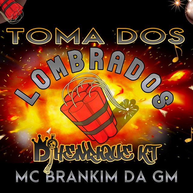 TOMA DOS LOMBRADOS - song by DJ HENRIQUE KT, Mc Brankim da GM | Spotify