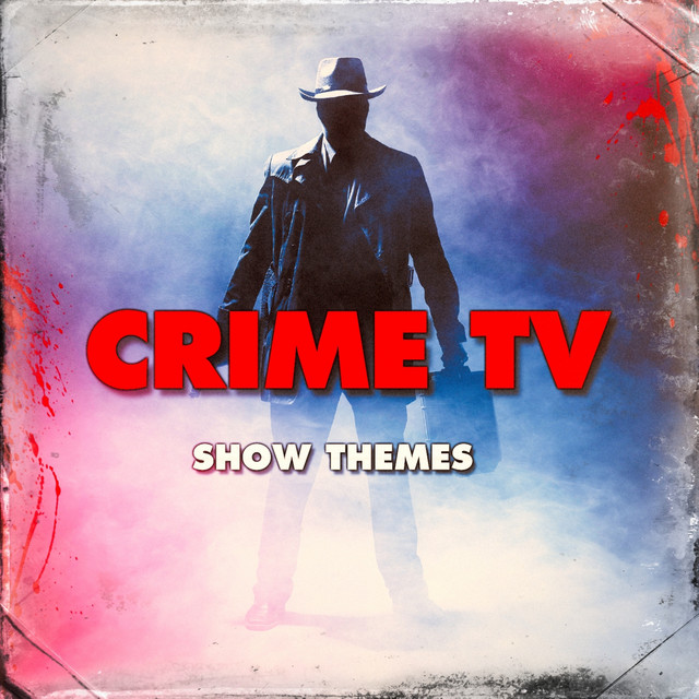 Crime TV Show Themes - Compilation by Various Artists | Spotify