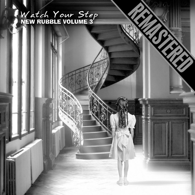 Watch Your Step - New Rubble Volume 3 - Remastered - Compilation by ...