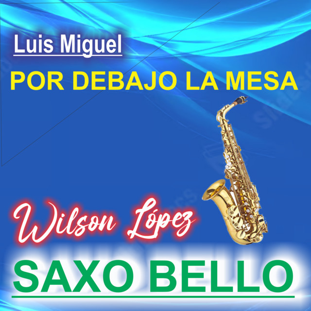 Por debajo La mesa (Instrumental Version) - Single by SAXO BELLO | Spotify