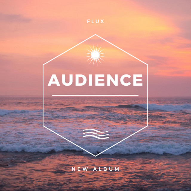 Audience - Album by FLUX | Spotify