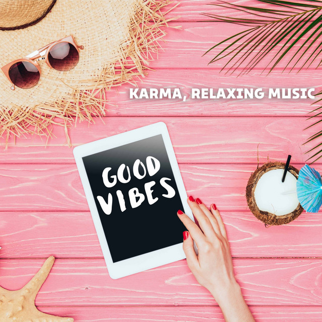 Good Vibes - Album by Karma | Spotify