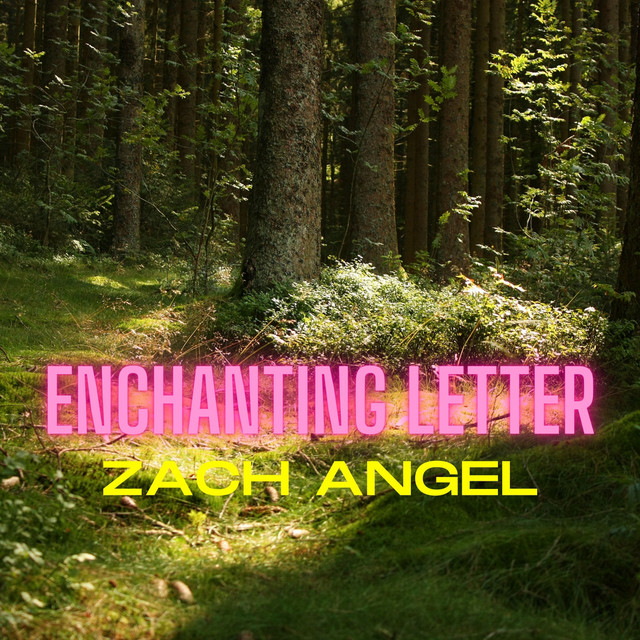 Enchanting Letter - Single by Zach Angel | Spotify