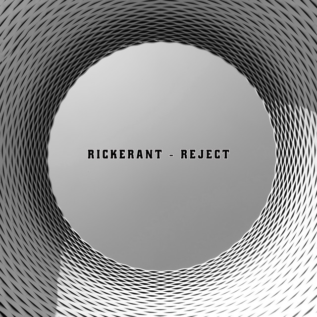 Reject - Album by Rickerant | Spotify