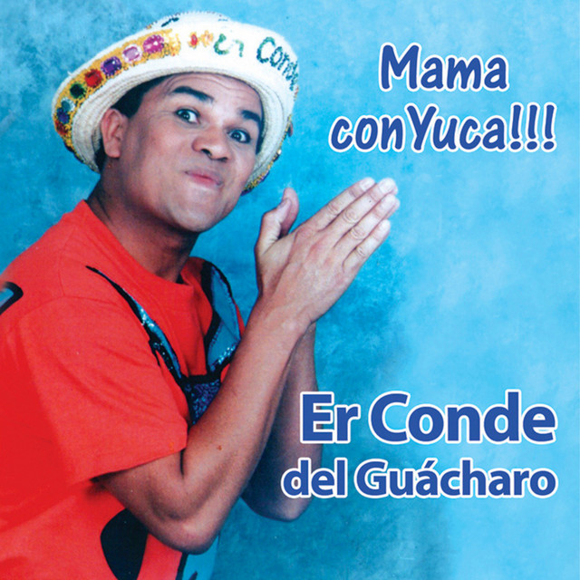 Mama con Yuca!!! - EP by Er Conde del Guacharo | Spotify