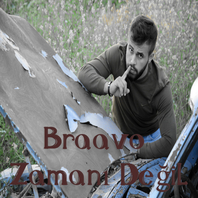 Zamanı Değil - Single by Braavo | Spotify