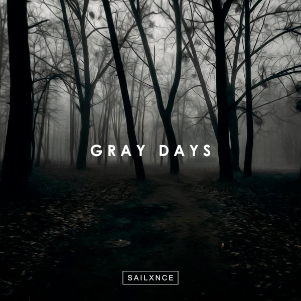 GRAY DAYS - Single by SAILXNCE | Spotify