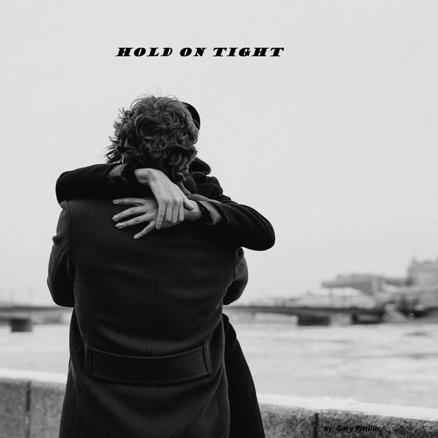 Hold On Tight - Single by Gary Pittillo | Spotify