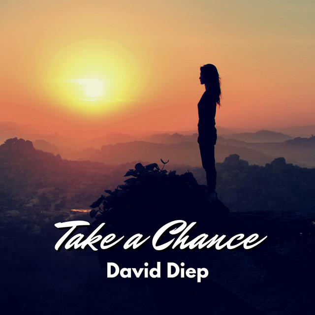 Take a Chance - Single by David Diep | Spotify