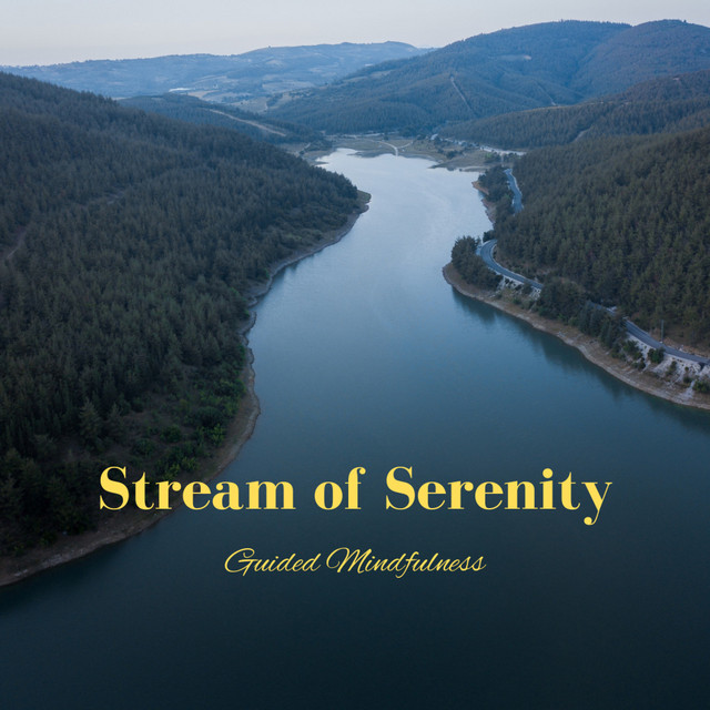 Stream of Serenity: Guided Mindfulness - Album by Mother Nature FX ...