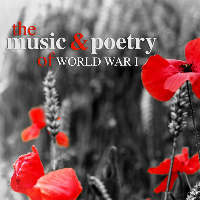 The Music and Poetry of World War I - Compilation by Various Artists ...