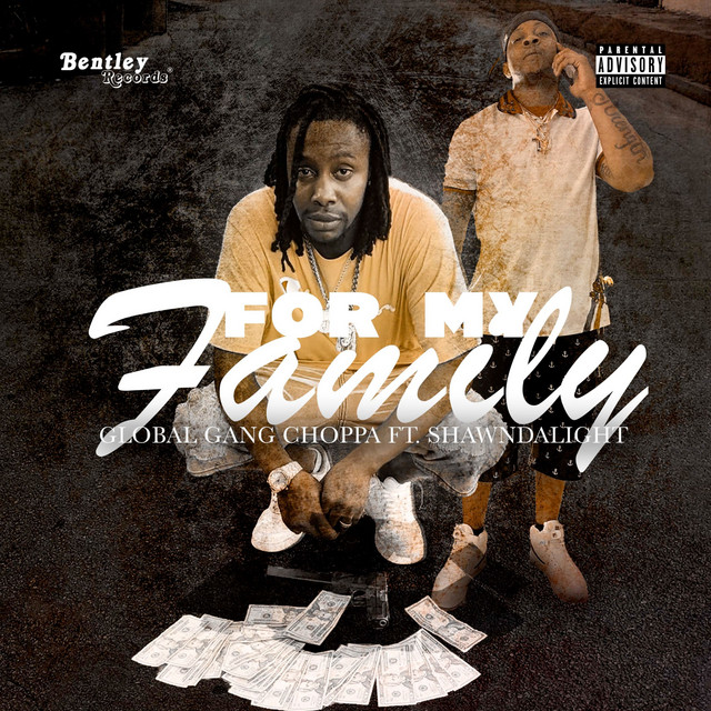 For My Family - Single by Global Gang Choppa | Spotify