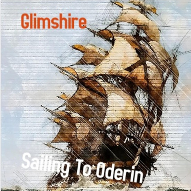 Sailing To Oderin - Album by Glimshire | Spotify